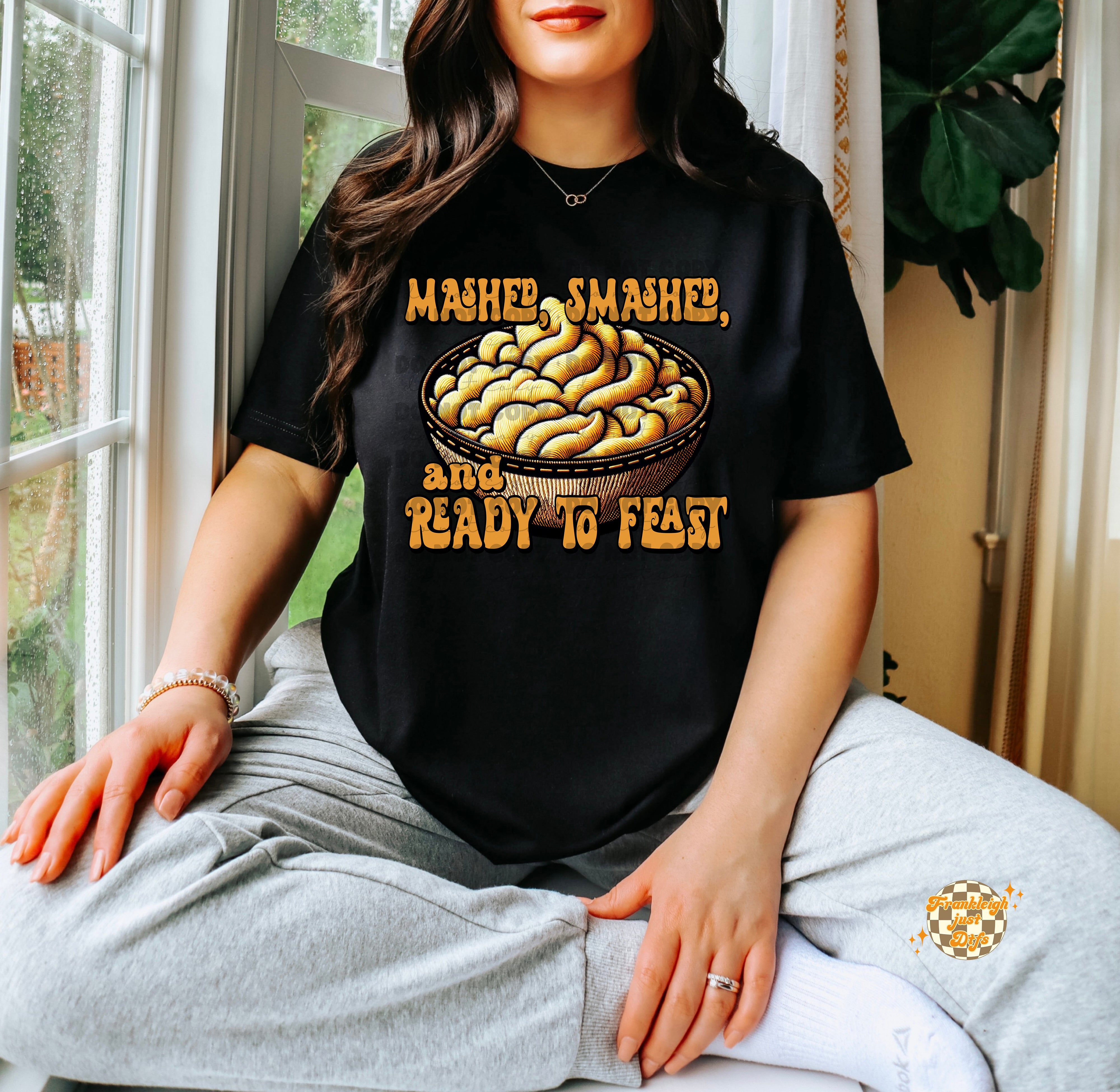 Mashed Smashed and Ready to Eat – Frankleigh just DTFs